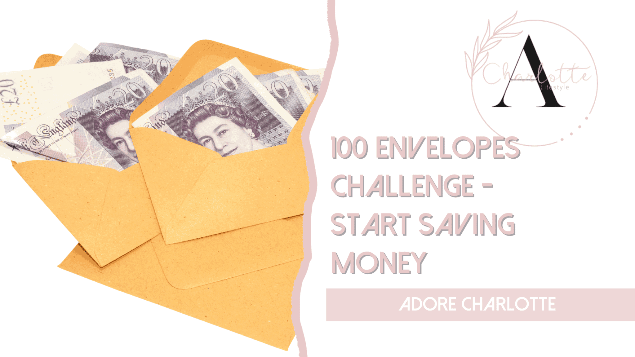 100 Envelopes Challenge - How to Start Saving Money - Adore Charlotte