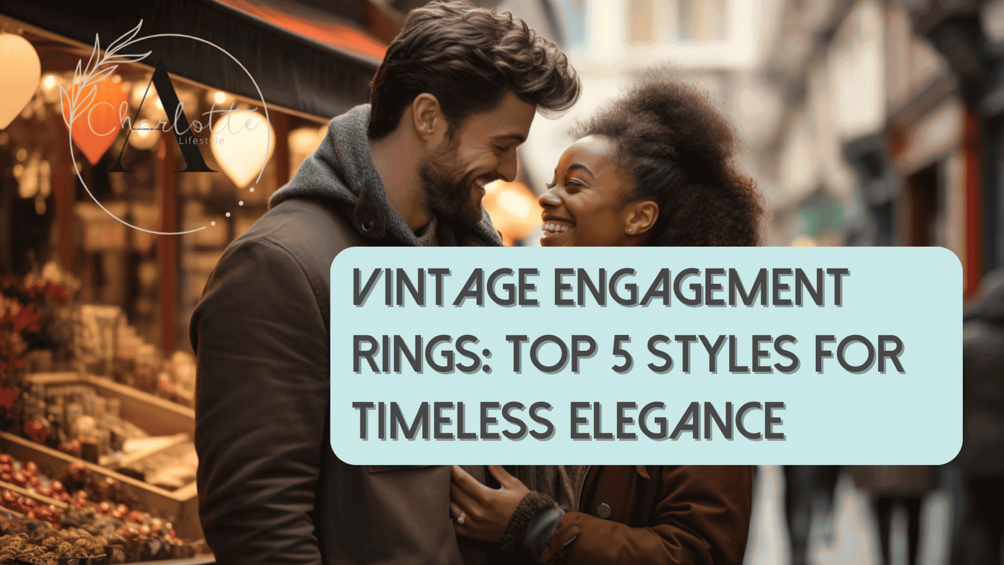 5 Unique Style Antique & Vintage Engagement Rings - Adore Charlotte 🖤