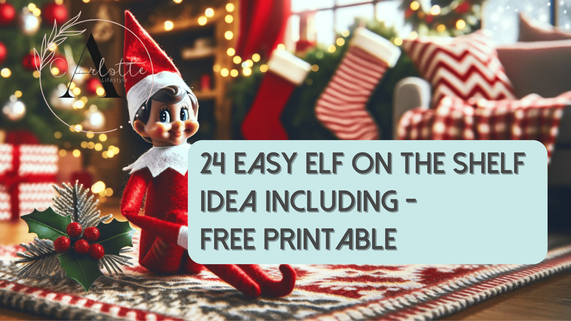 24 Fun & Easy: Elf On The Shelf Ideas - Adore Charlotte