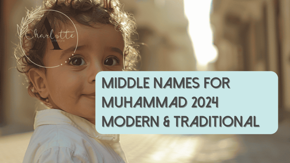 91 Best Middle Names for Muhammad 2025