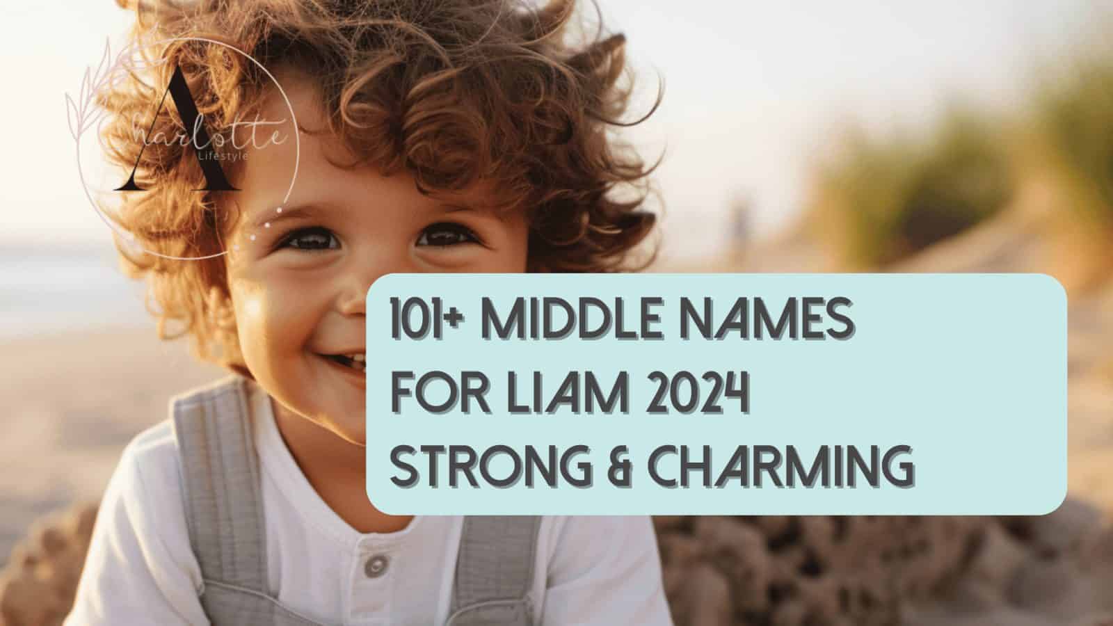 100 Most Popular Baby Names 2024: You'll Be Surprised! - Adore Charlotte 🖤